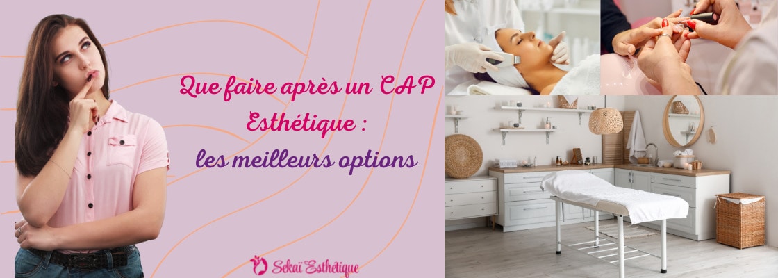 Que faire après un CAP Esthétique : les meilleures options